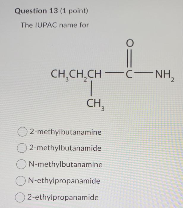 Solved Question 13 (1 point) The IUPAC name for | Chegg.com