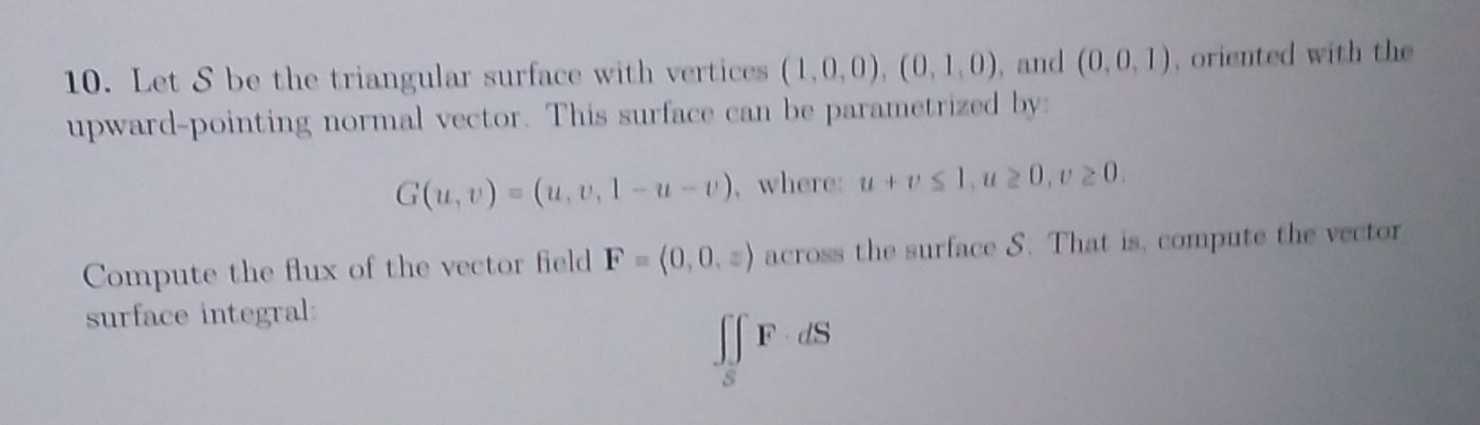 Solved 10. Let S be the triangular surface with vertices | Chegg.com