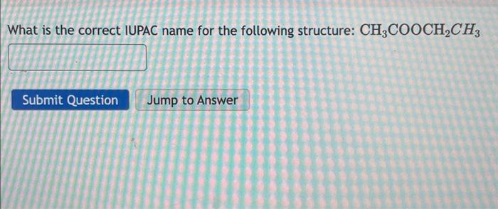 Solved What is the correct IUPAC name for the following | Chegg.com