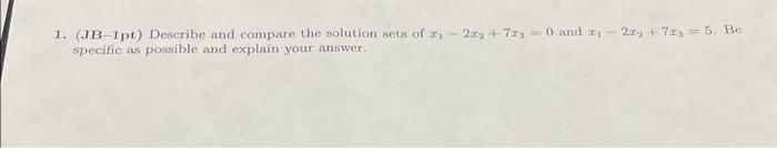 Solved 1. (JB-1pt) Describe and compare the solution sets of | Chegg.com