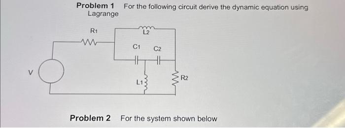 Solved Problem 1 For the following circuit derive the | Chegg.com