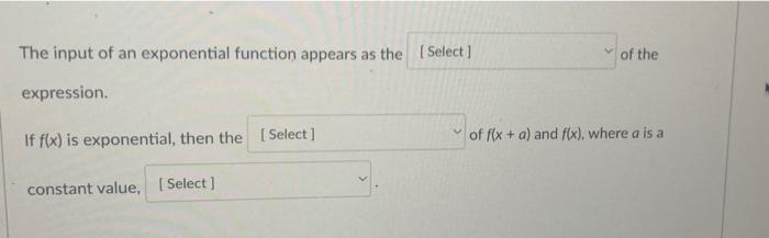 The input of an exponential function appears as the | Chegg.com