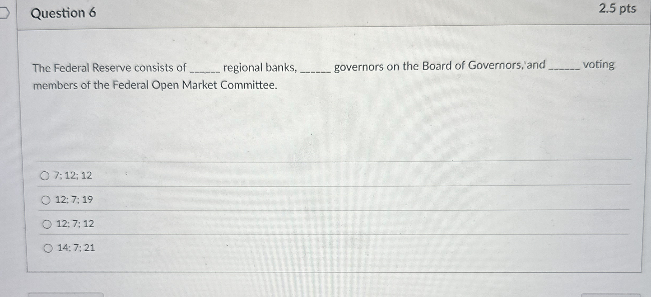 Solved Question 62.5 ﻿ptsThe Federal Reserve consists of | Chegg.com