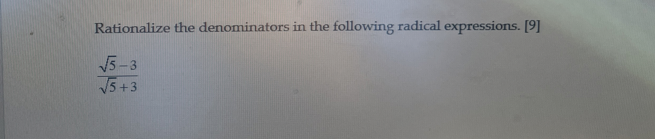 Solved Rationalize the denominators in the following radical | Chegg.com