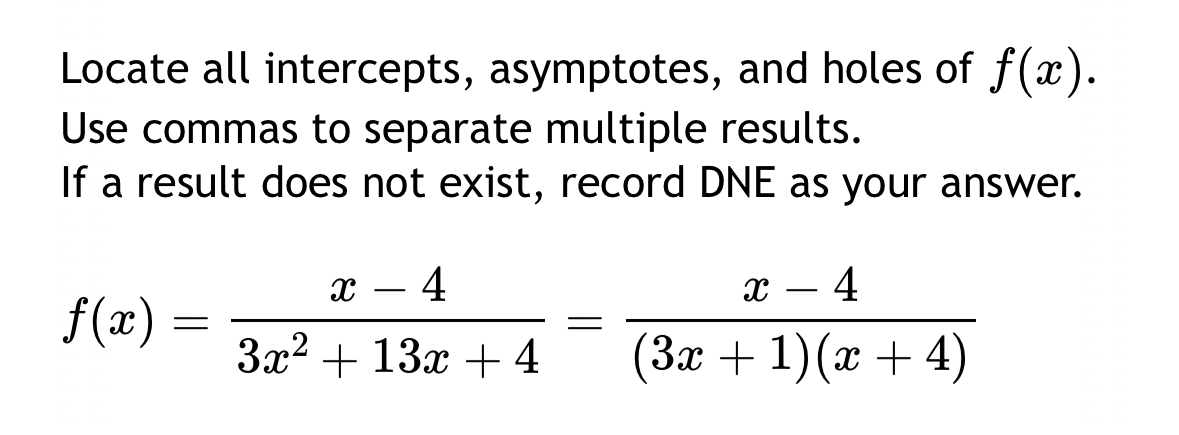 Solved Locate all intercepts, asymptotes, and holes of f(x). | Chegg.com