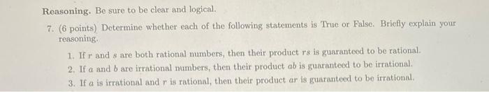 Solved Reasoning. Be sure to be clear and logical. 7. ( 6 | Chegg.com