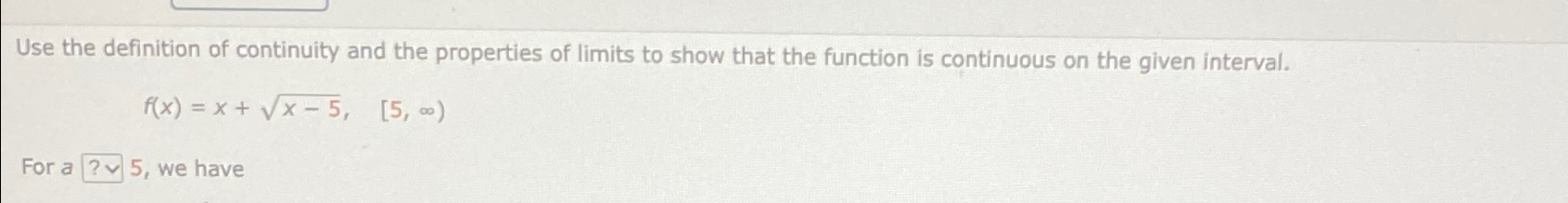 Solved Use the definition of continuity and the properties | Chegg.com