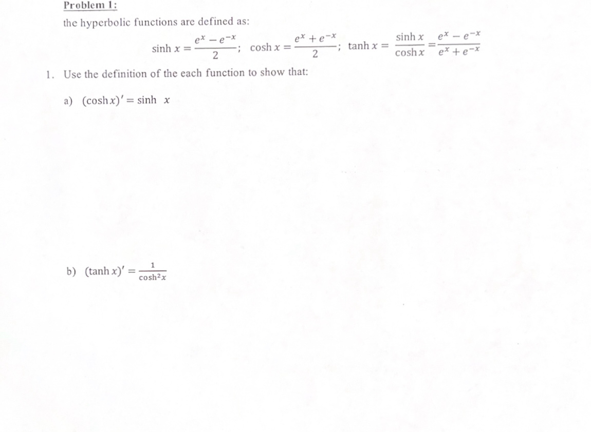 Solved Problem 1:the hyperbolic functions are defined | Chegg.com
