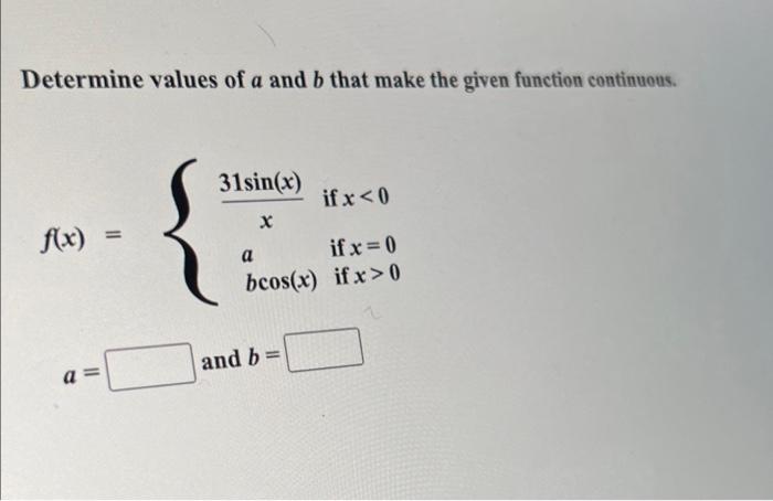 Solved Determine Values Of A And B That Make The Given