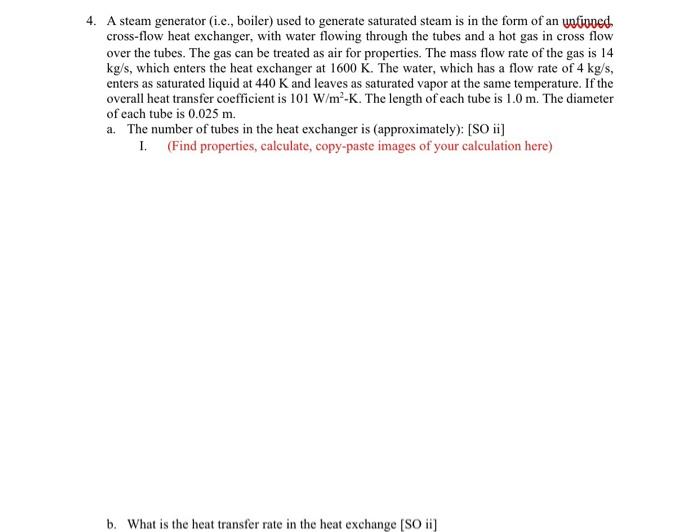 Solved 4. A steam generator (i.e., boiler) used to generate | Chegg.com