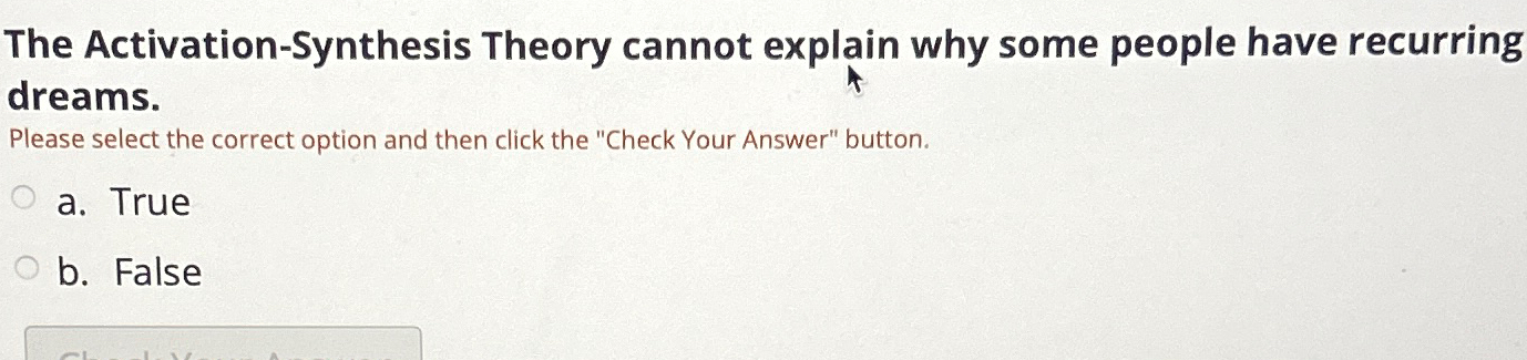 Solved The Activation-Synthesis Theory cannot explain why | Chegg.com