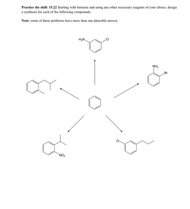 Solved Practice the skill: 15.22 Starting with benzene and | Chegg.com