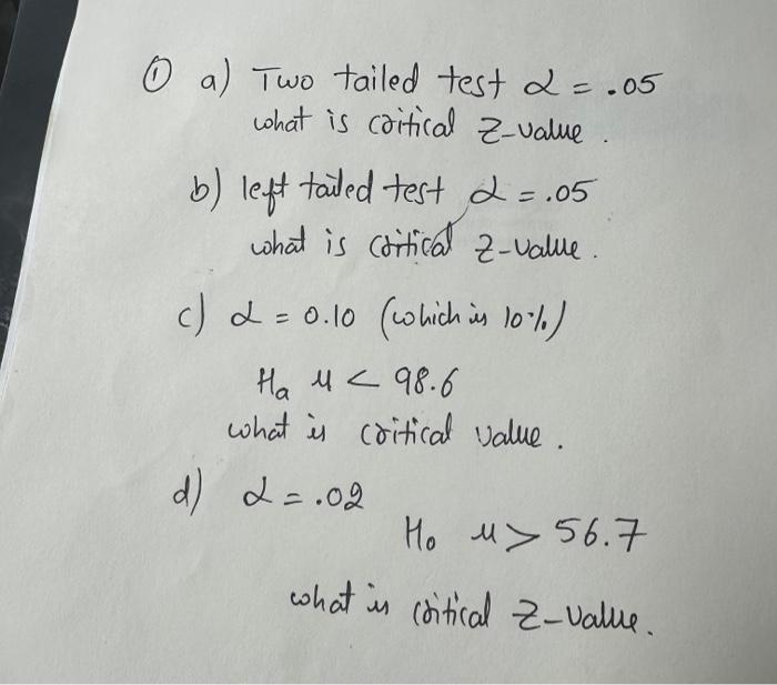 Solved (1) a) Two tailed test α=.05 what is critical | Chegg.com