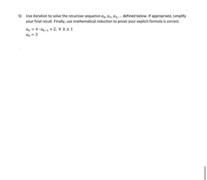 Solved 5) Use iteration to solve the recursive sequence ao, | Chegg.com