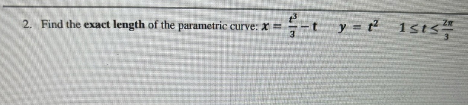Solved Find the exact length of the parametric curve: | Chegg.com