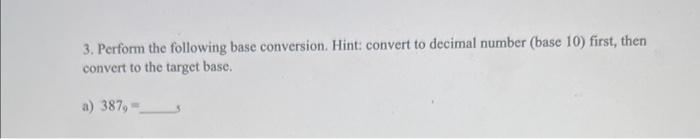 Solved 3. Perform the following base conversion. Hint: | Chegg.com