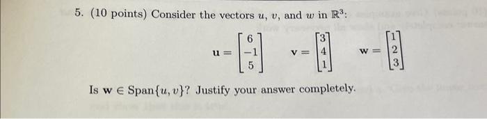 Solved 5. (10 points) Consider the vectors u,v, and w in R3 | Chegg.com