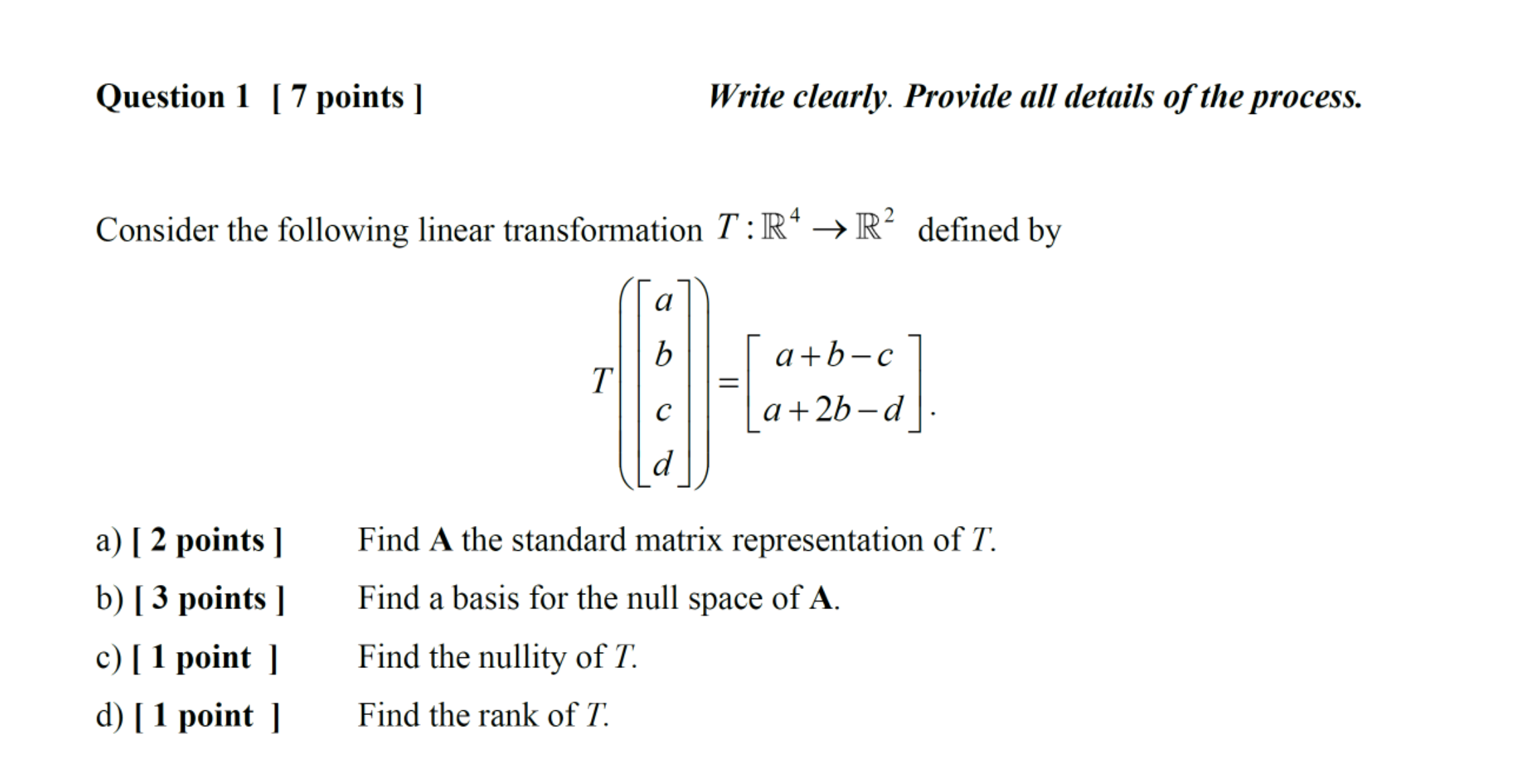 Solved Consider the following linear transformation T:R4→R2 | Chegg.com