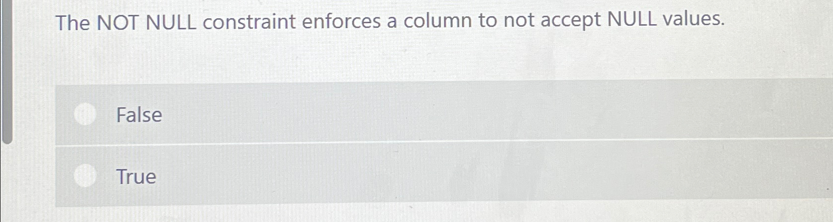 Solved The NOT NULL constraint enforces a column to not | Chegg.com