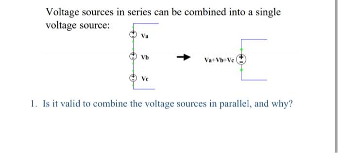Solved Voltage sources in series can be combined into a | Chegg.com