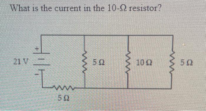 Solved What is the current in the 10−Ω resistor? | Chegg.com