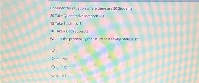 Solved Consider the situation where there are 50 Students 20 | Chegg.com