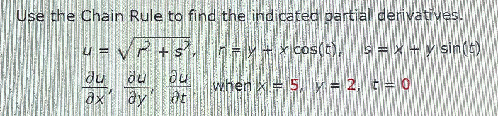 Solved Use the Chain Rule to find the indicated partial | Chegg.com