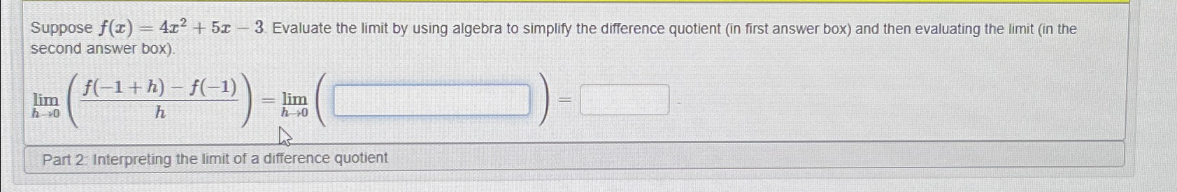 Solved Suppose f(x)=4x2+5x-3 ﻿Evaluate the limit by using | Chegg.com