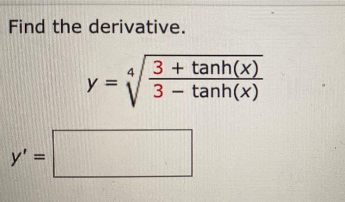 Solved Find the derivative. y = ard arccoth( Vx2 + 7) y' = = | Chegg.com
