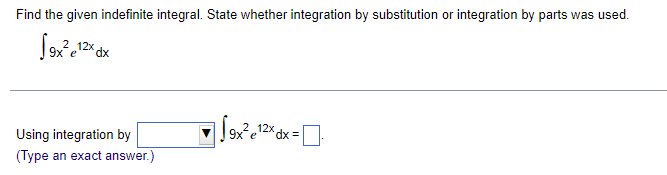 Solved Find the given indefinite integral. State whether | Chegg.com