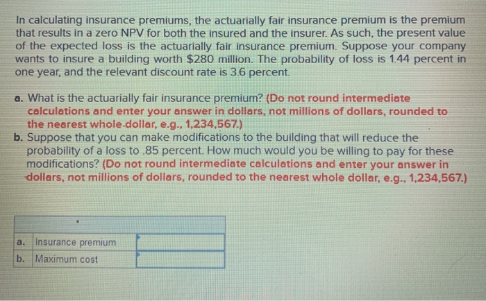 Solved In calculating insurance premiums, the actuarially | Chegg.com