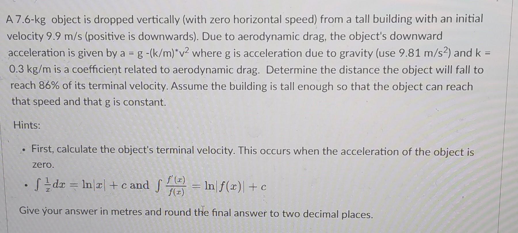 Solved A 7.6-kg object is dropped vertically (with zero | Chegg.com
