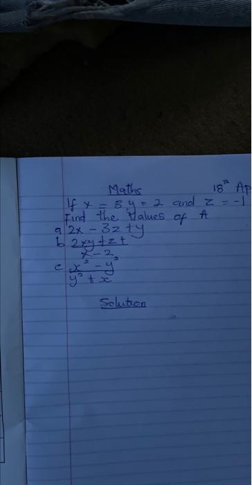 Solved If x=3y=2 and z=−1 Find the Values of A a 2x−3z+y b | Chegg.com