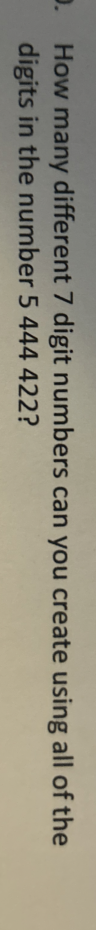 Solved How many different 7 ﻿digit numbers can you create | Chegg.com