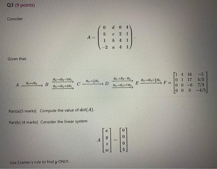 Solved Consider Given that: A=⎝⎛051−2dcba02444111⎠⎞ Given | Chegg.com