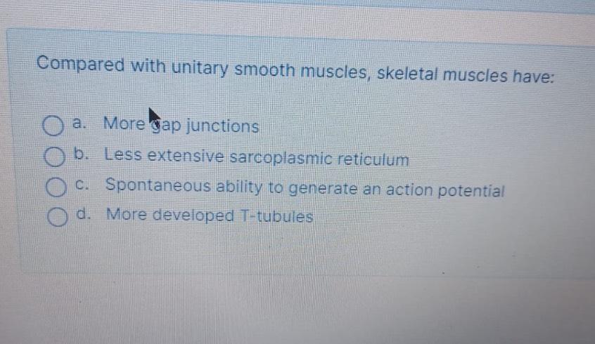 Solved Compared with unitary smooth muscles, skeletal | Chegg.com