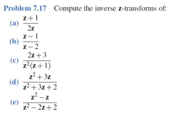 Problem 7.17 ﻿Compute the inverse z-transforms | Chegg.com