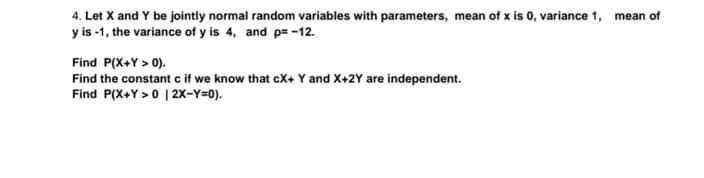 Solved 4. Let X and Y be jointly normal random variables | Chegg.com