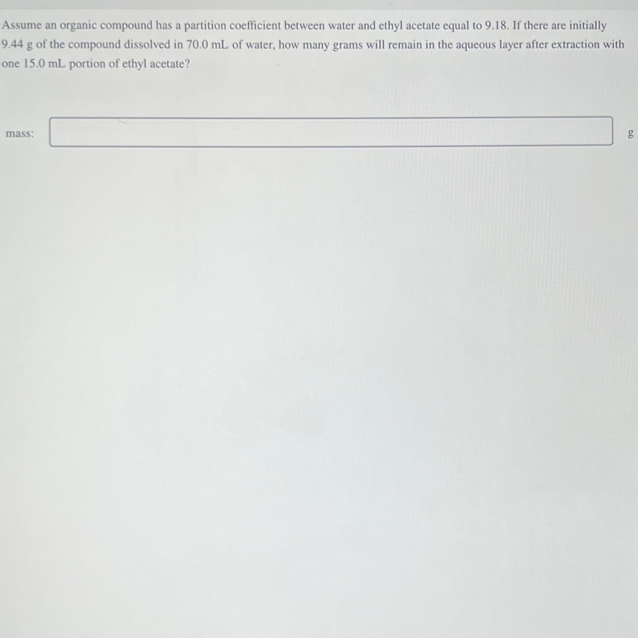 Solved Assume an organic compound has a partition | Chegg.com