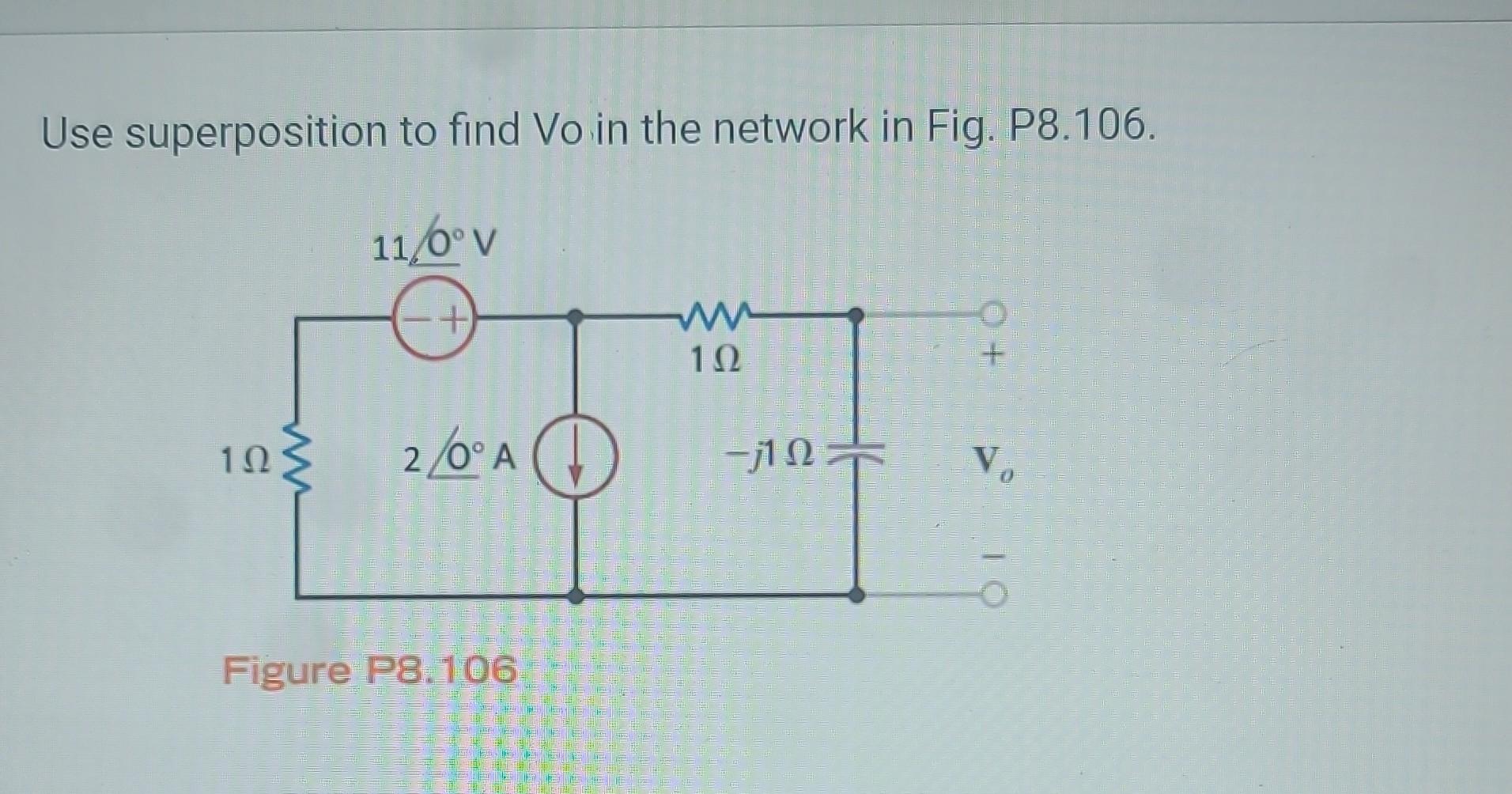 Solved Use superposition to find Vo in the network in Fig. | Chegg.com