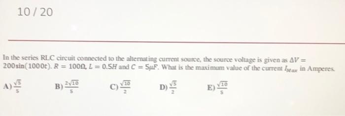 Solved In the series RLC circuit connected to the | Chegg.com