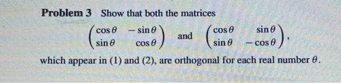 Solved Problem 3 Show that both the matrices | Chegg.com