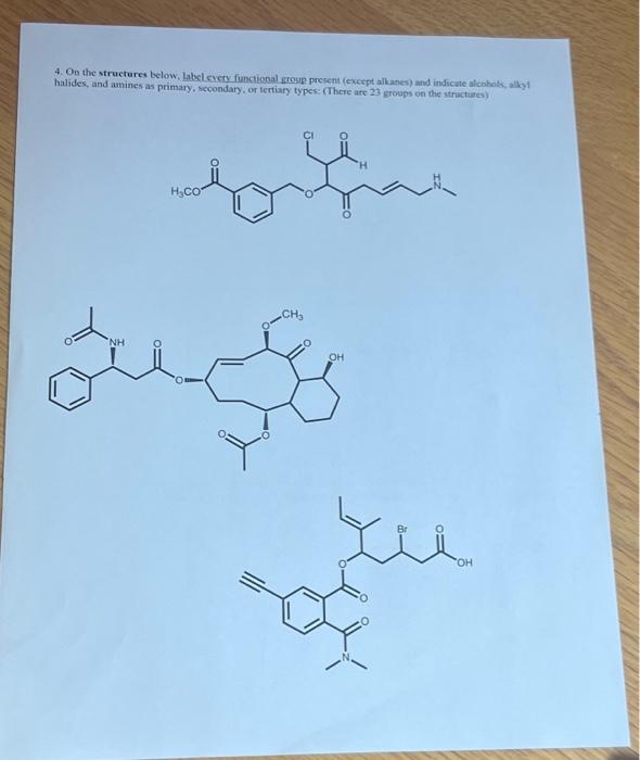 Solved 4. Oo the structures below, label every functional | Chegg.com