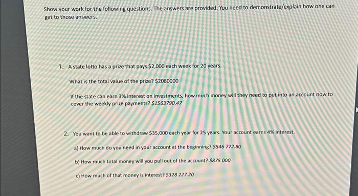 Solved Show your work for the following questions. The | Chegg.com