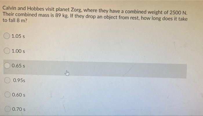 Solved Calvin and Hobbes visit planet Zorg, where they have | Chegg.com