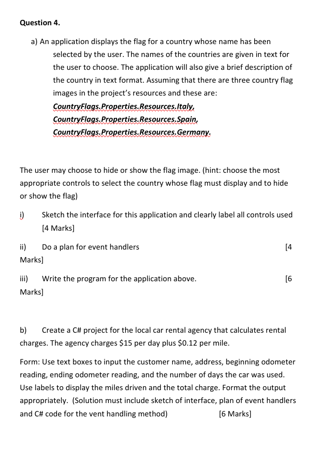 Solved Question 4. a) An application displays the flag for a | Chegg.com