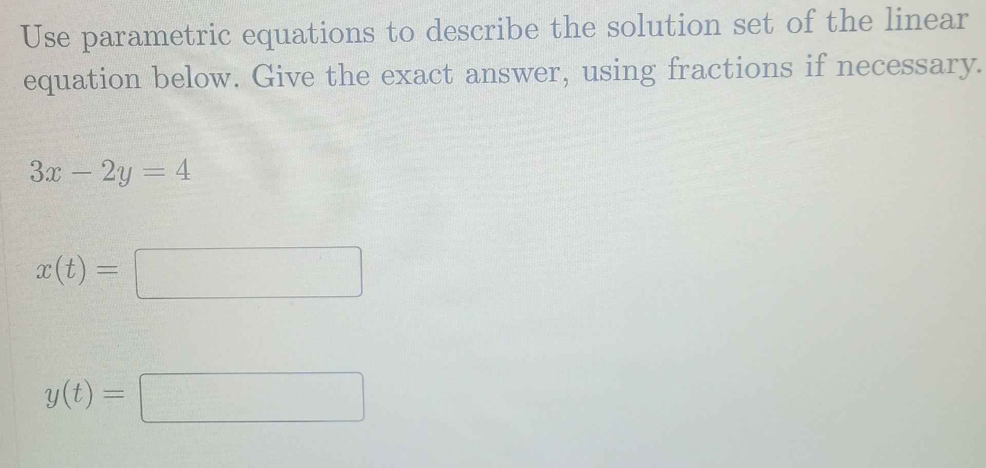 Solved Use parametric equations to describe the solution set | Chegg.com
