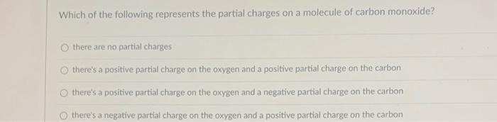 Solved Which of the following represents the partial charges | Chegg.com