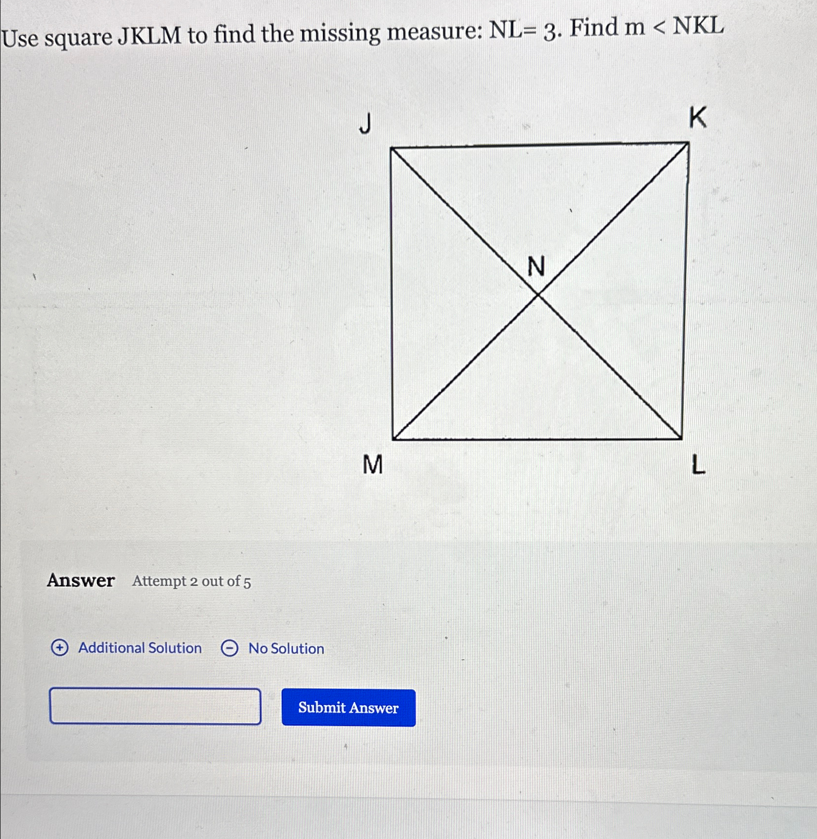 Solved Use square JKLM to find the missing measure: NL=3. | Chegg.com