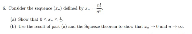 Solved Consider the sequence (xn) ﻿defined by xn=n!nn.(a) | Chegg.com